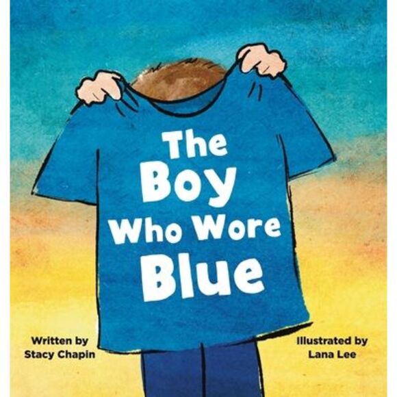 Stacy Chapin | Other | The Boy Who Wore Blue Stacy Chapin | Poshmark